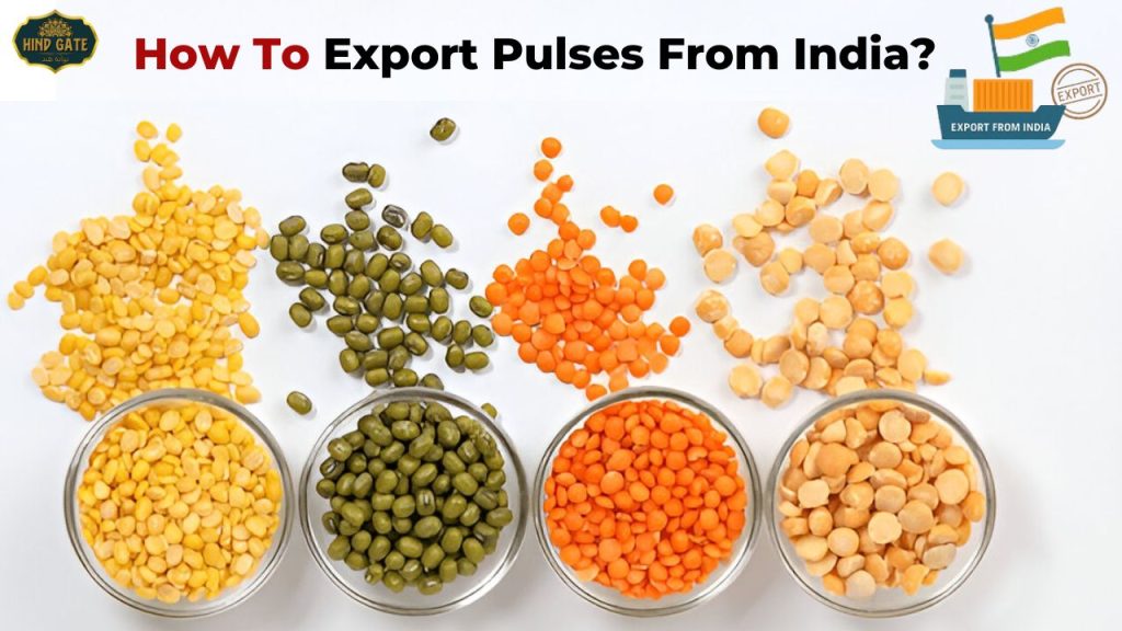 How To Export Pulses From India A Complete Guide - Hind Gate