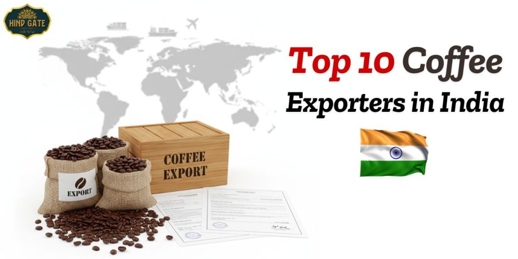 Top 10 Coffee Exporters in India - Hind Gate